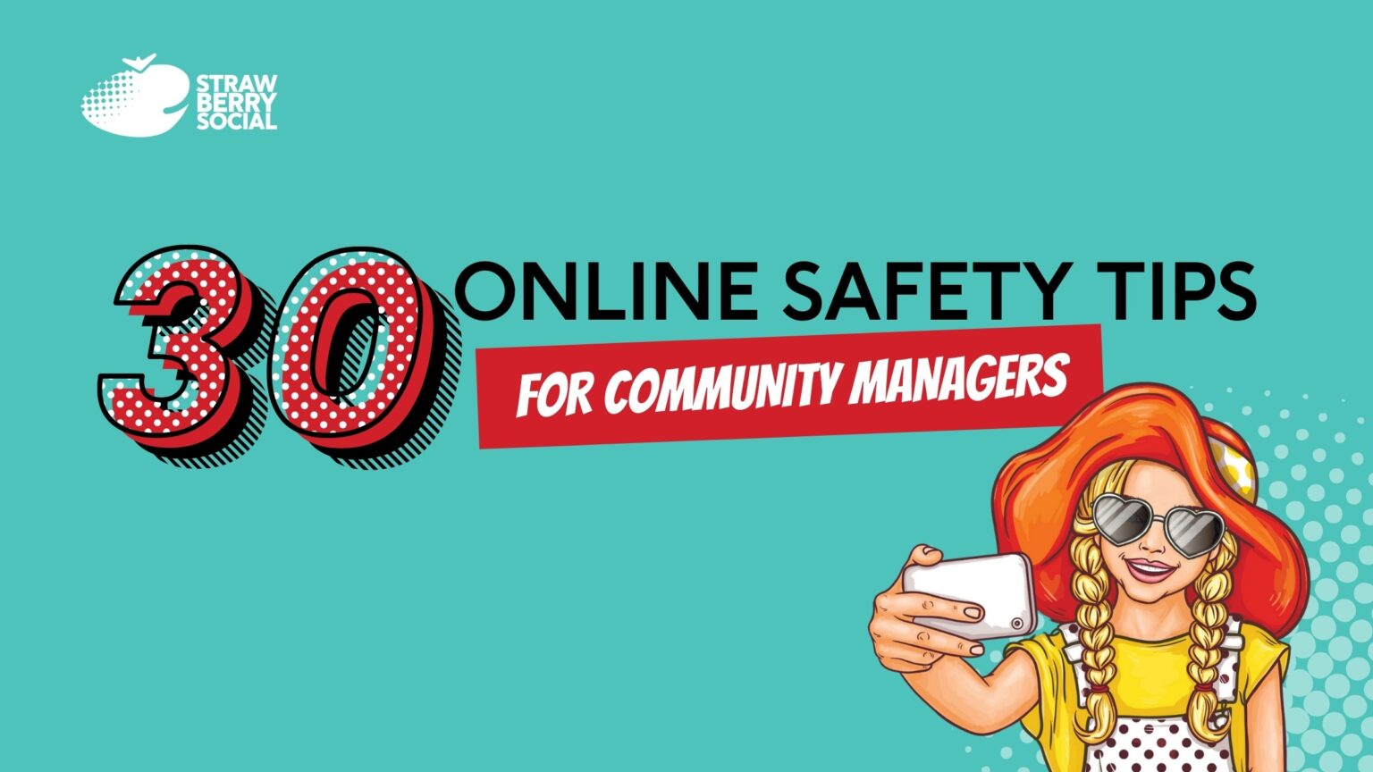Online Safety Tips for Community Managers - StrawberrySocial